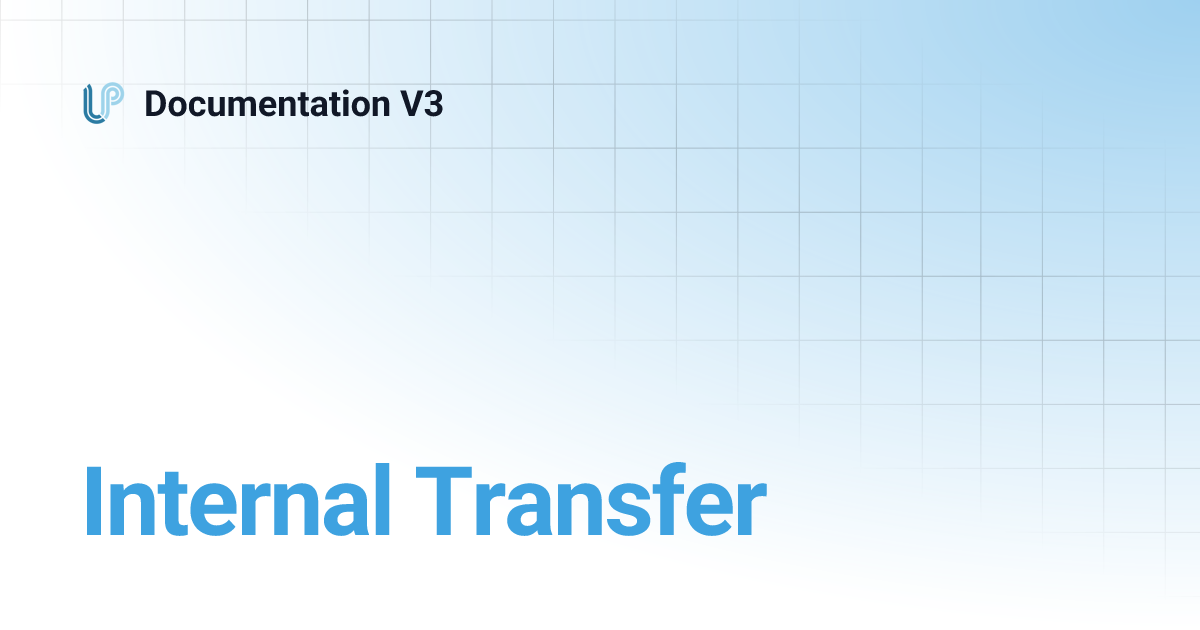 Internal Transfer | Documentation V3