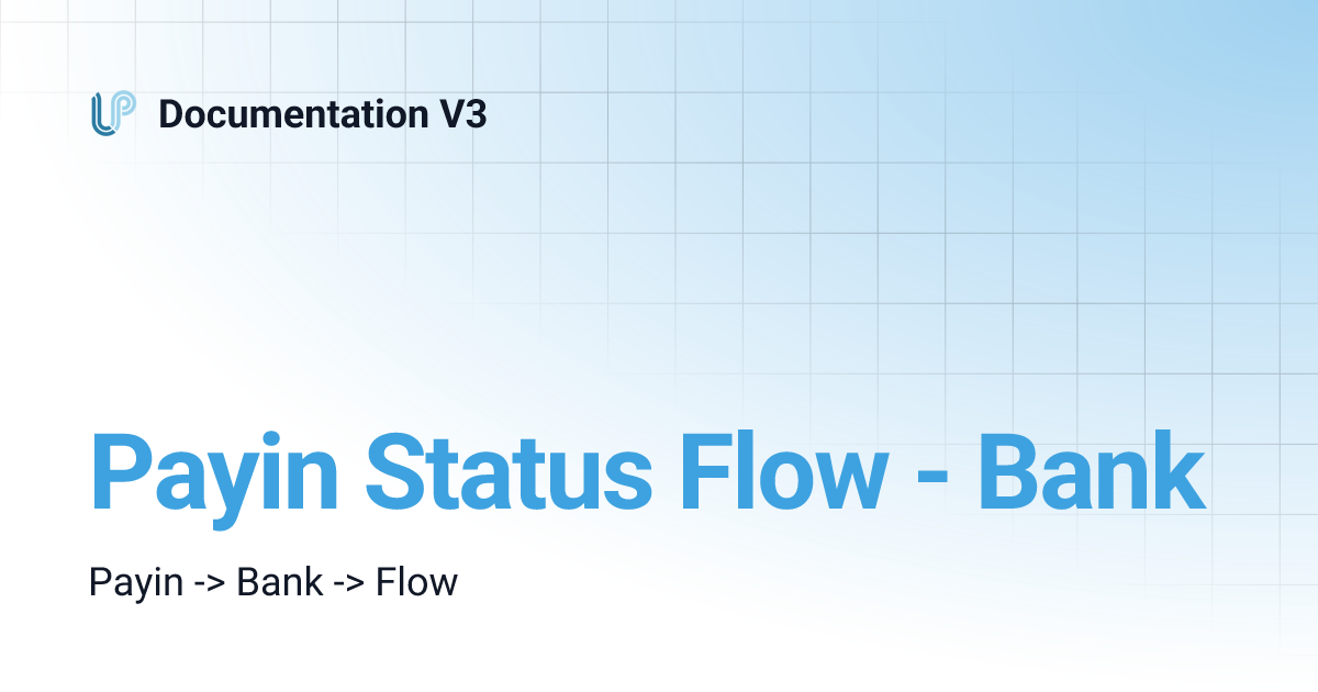 Payin Status Flow - Bank | Documentation V3