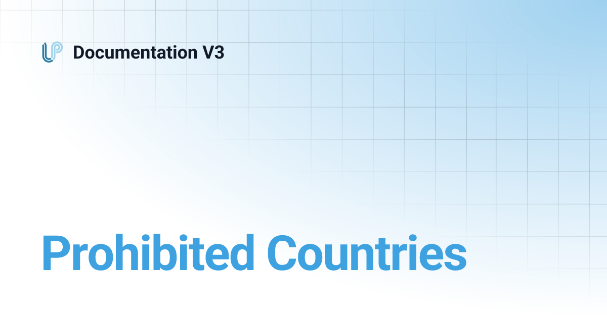 Prohibited Countries | Documentation V3