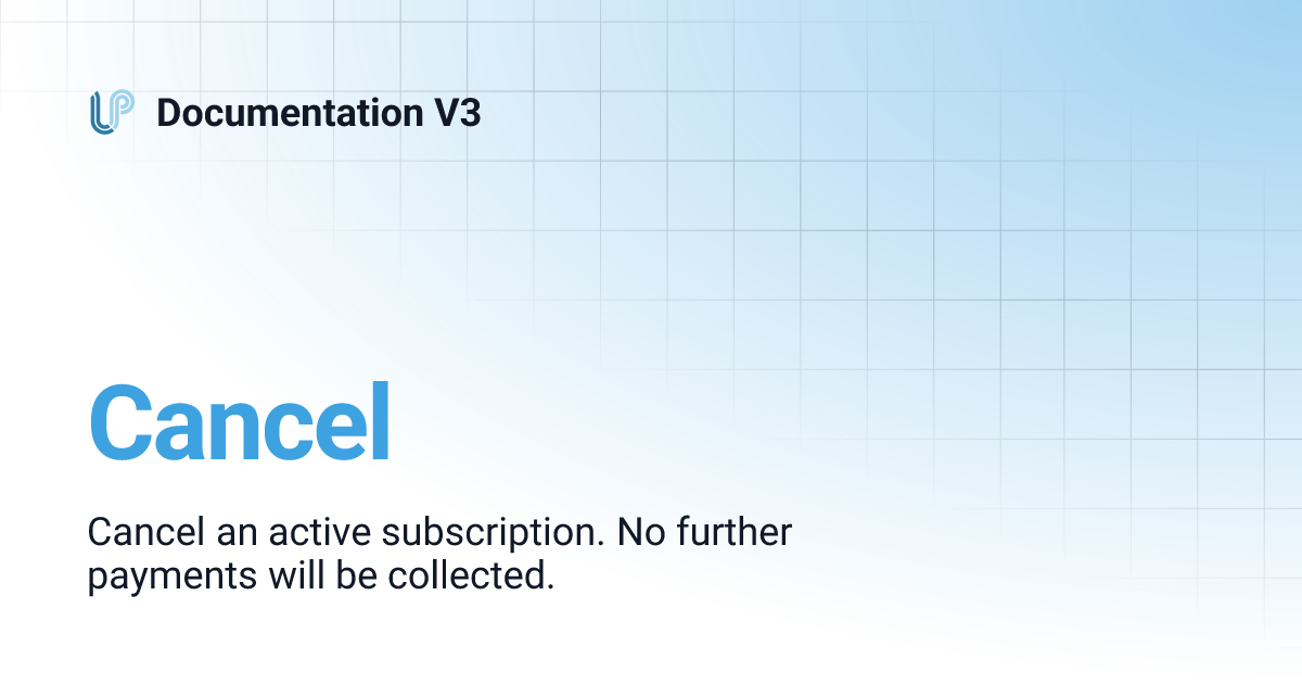 Cancel | Documentation V3