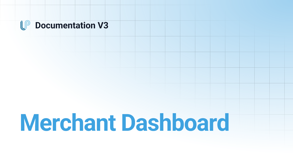 Merchant Dashboard | Documentation V3