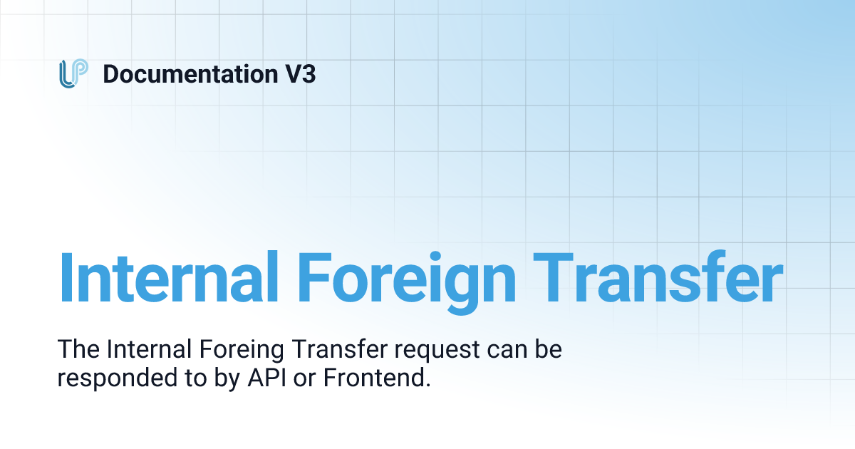 Internal Foreign Transfer | Documentation V3