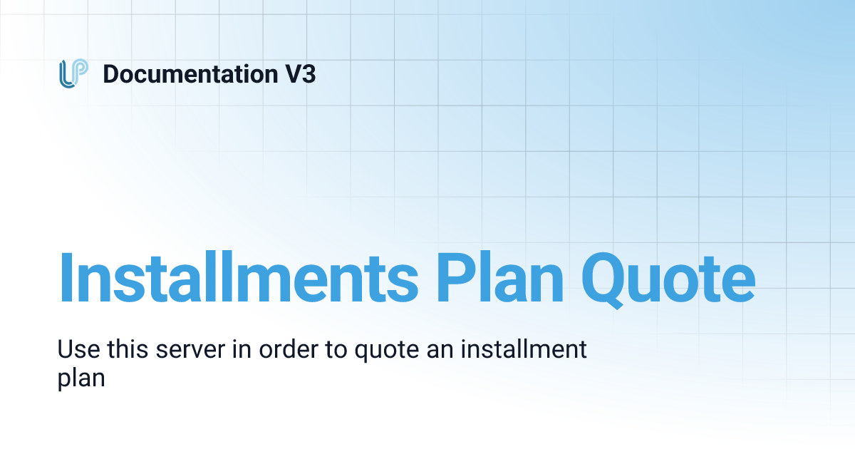 Installments Plan Quote | Documentation V3