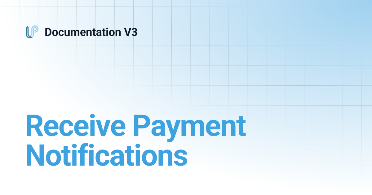 Receive Payment Notifications | Documentation V3