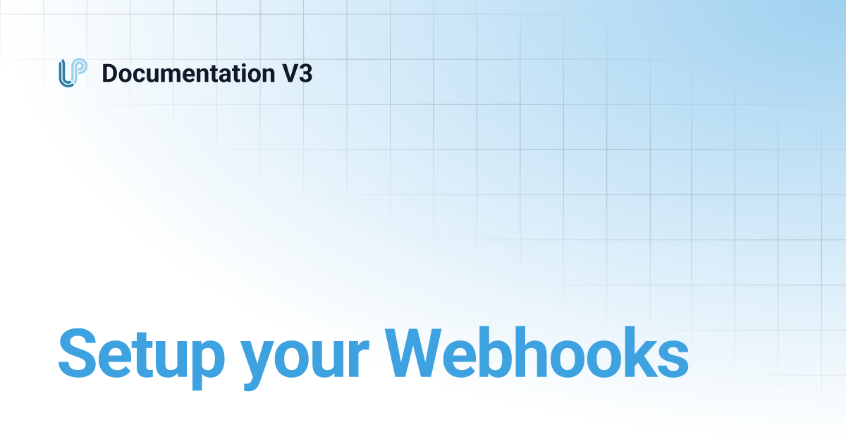Setup your Webhooks | Documentation V3
