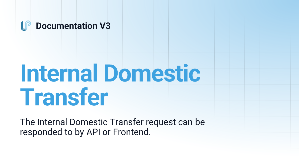 Internal Domestic Transfer | Documentation V3