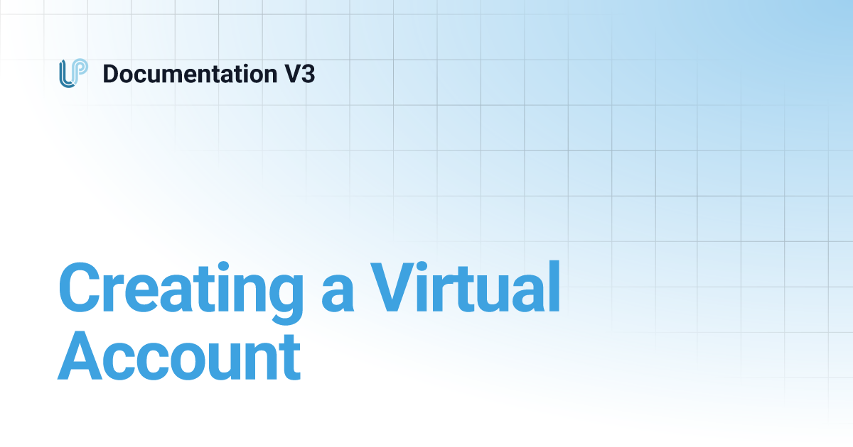 Creating a Virtual Account | Documentation V3